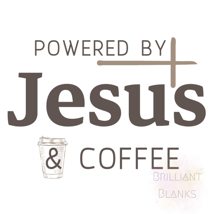 Powered by Jesus & Coffee - png digital download – Brilliant Blanks